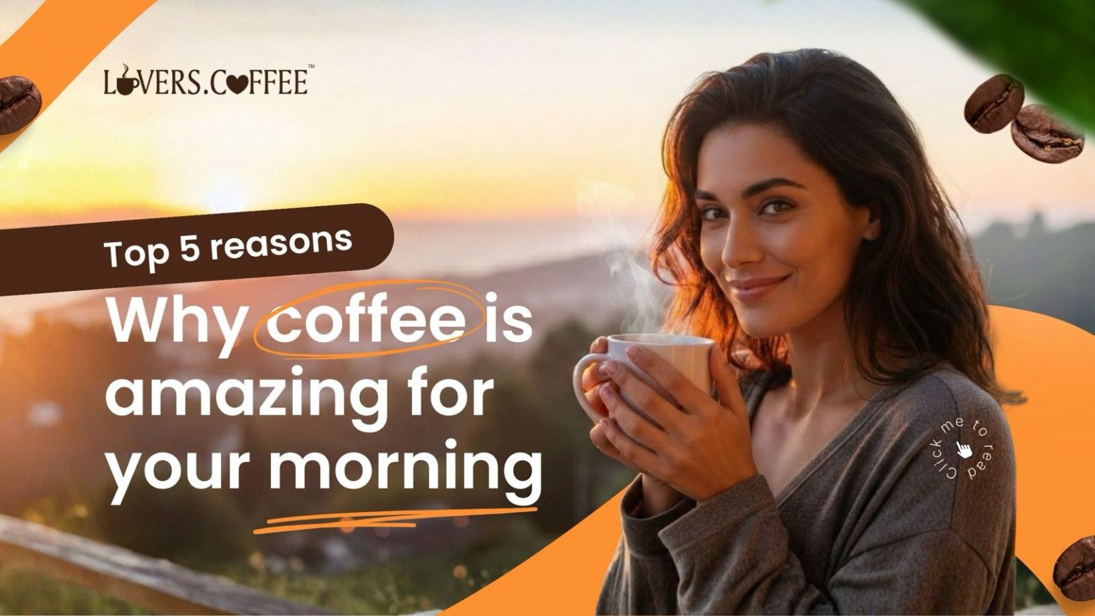 Top 5 Reasons Why Coffee Is Amazing for Your Morning - Coffee Lovers