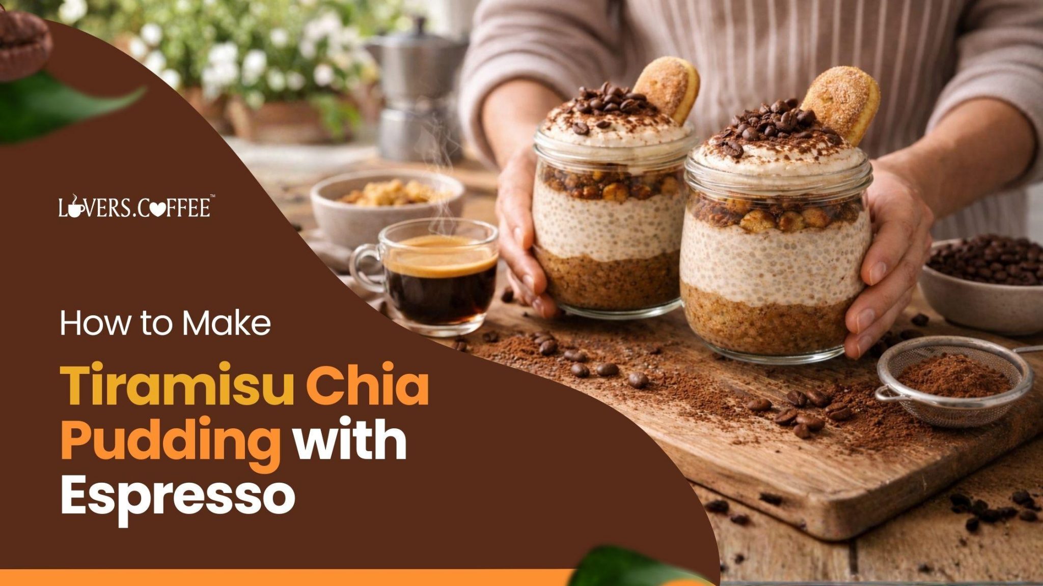 How to Make Tiramisu Chia Pudding with Espresso - Coffee Lovers