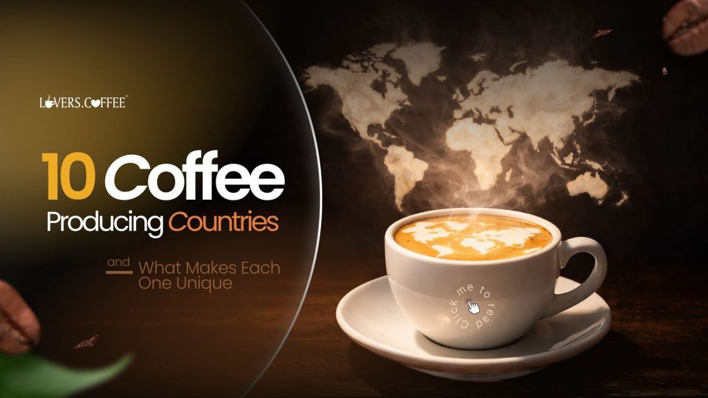 10 Coffee Producing Countries (And What Makes Each One Unique) - Coffee ...